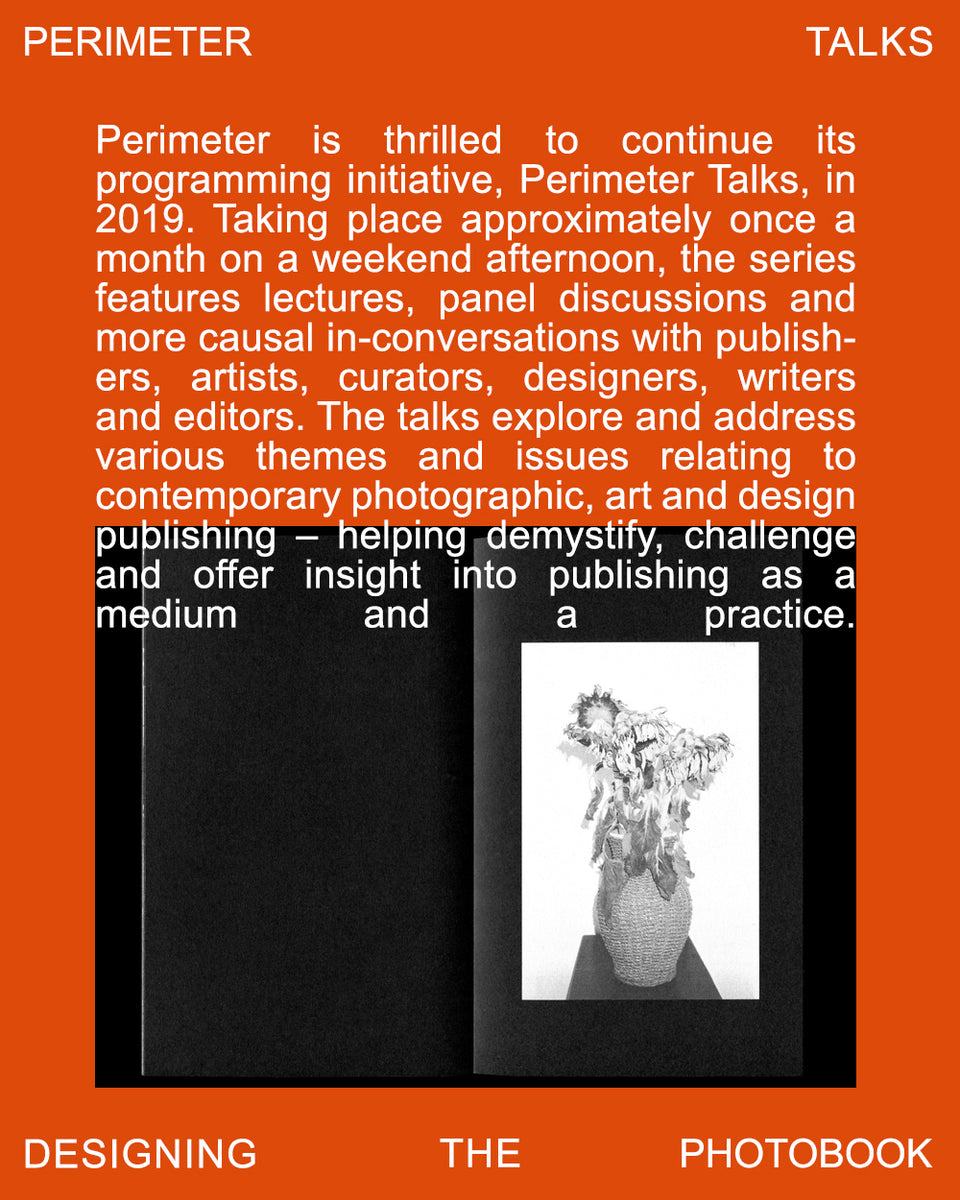 Perimeter Talks | Designing the Photobook – Perimeter Books