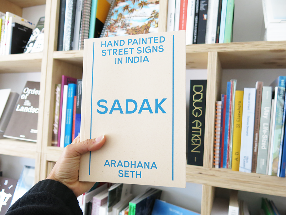 Aradhana Seth – SADAK: Hand painted street signs in India – Perimeter Books