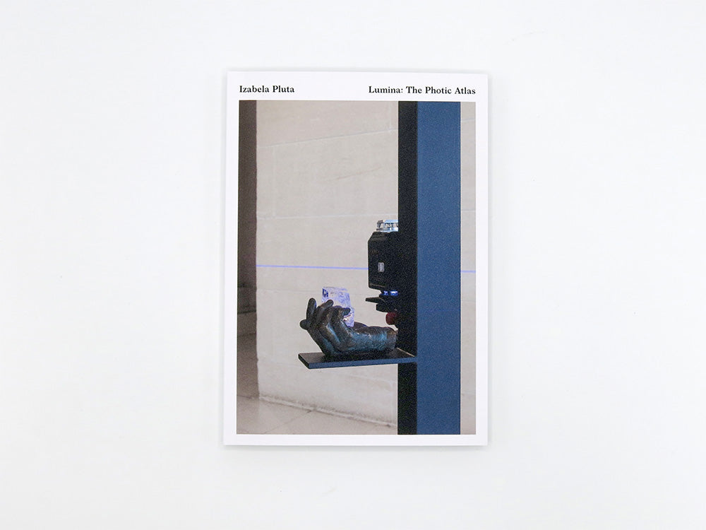 Izabela Pluta – Lumina: The Photic Atlas – Perimeter Books