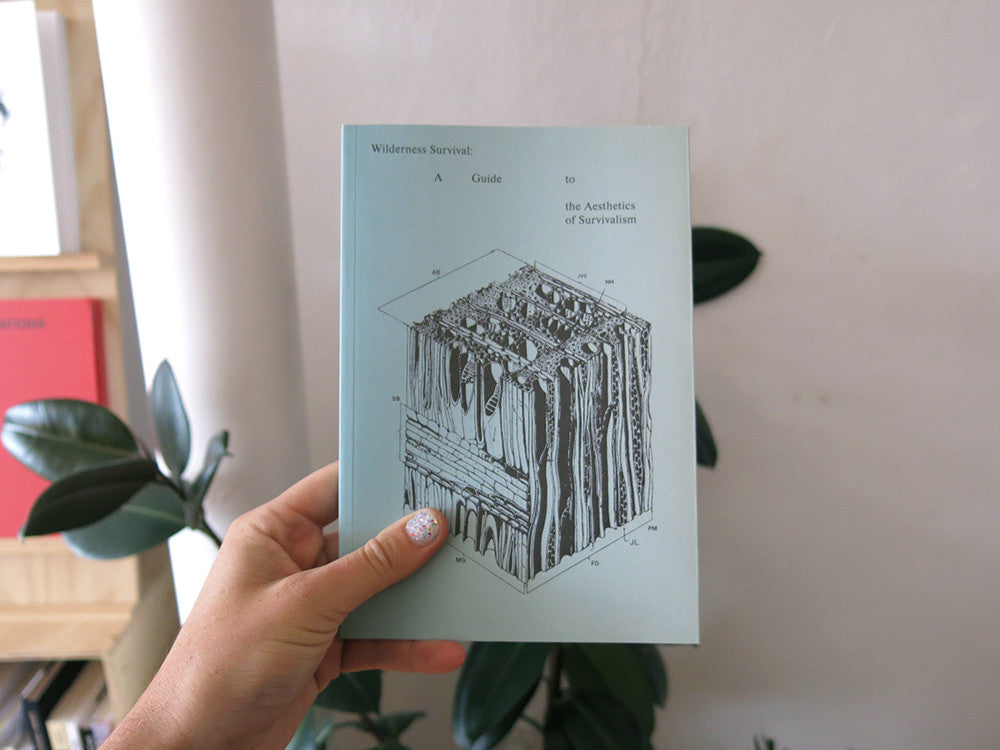 Wilderness Survival: A Guide to the Aesthetics of Survivalism ...