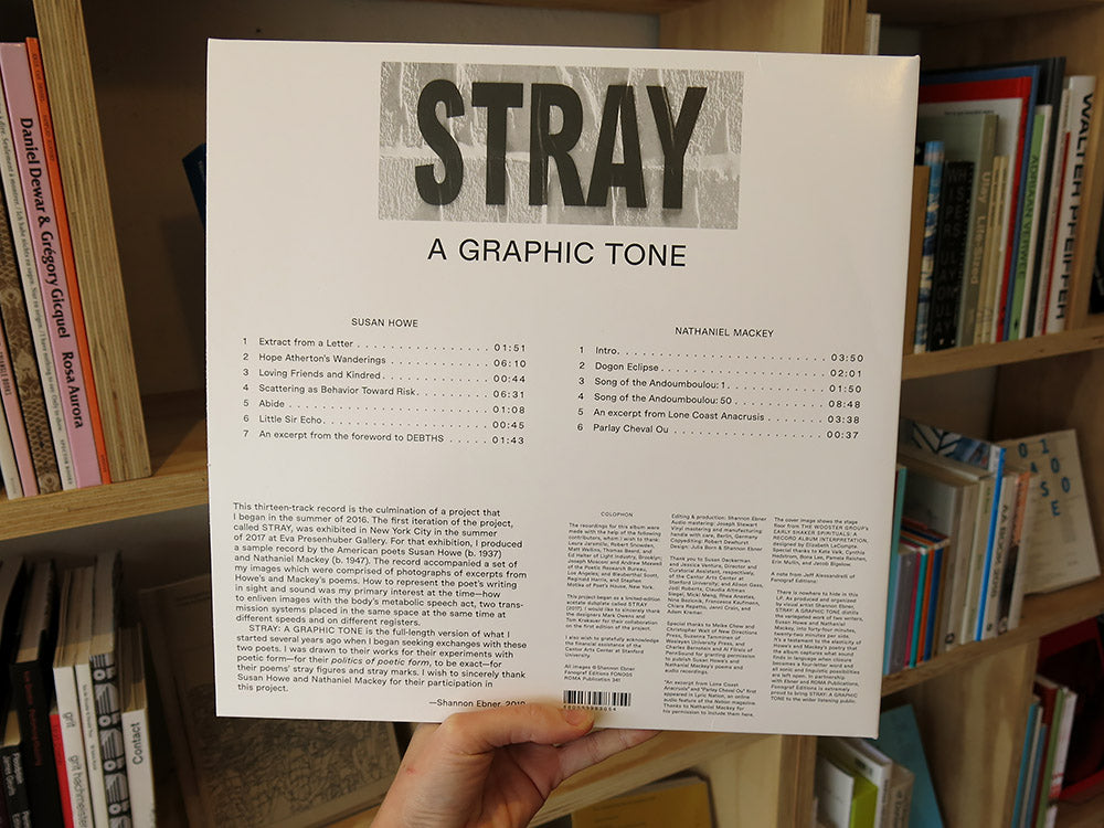 Shannon Ebner, Susan Howe, Nathaniel Mackey – Stray: A Graphic Tone ...