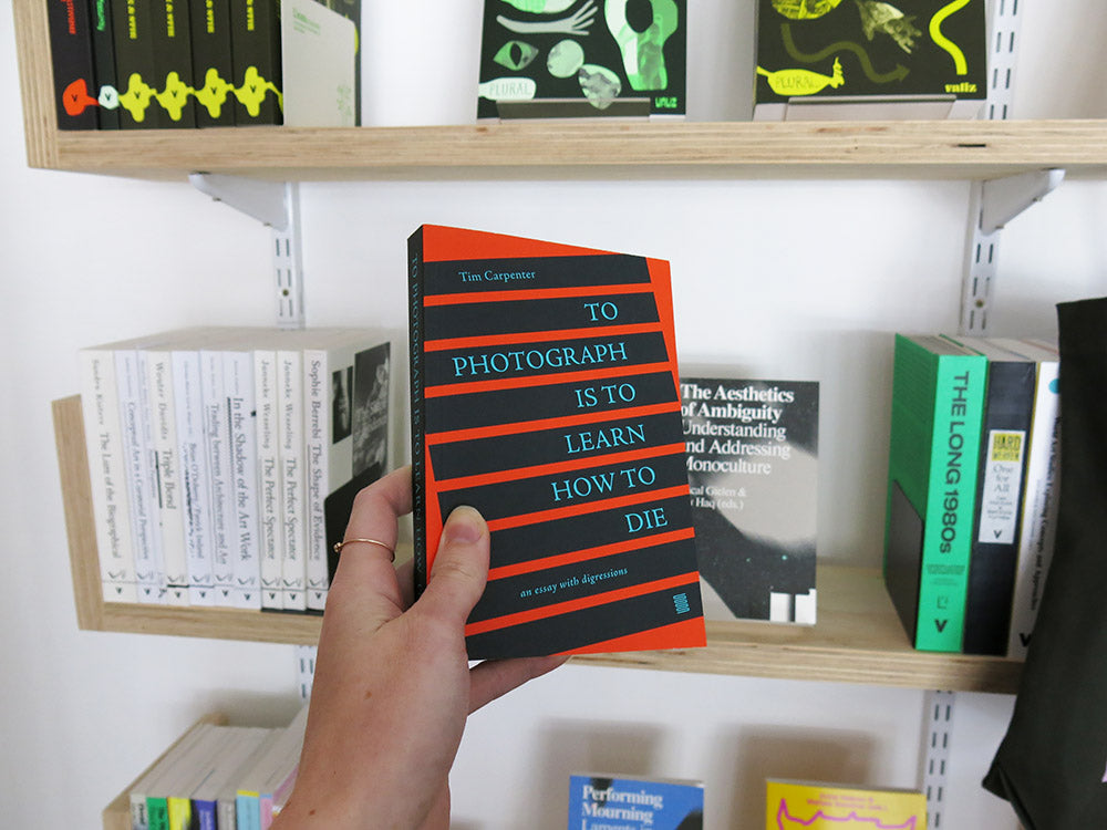 Tim Carpenter – To Photograph Is To Learn How To Die – Perimeter Books